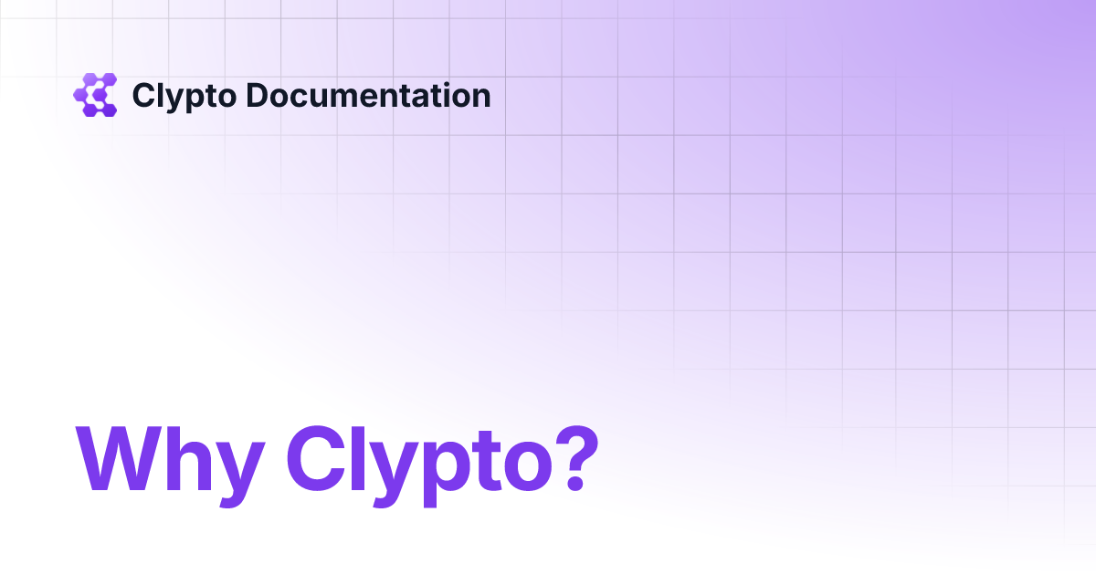 Why Clypto? | Clypto Documentation